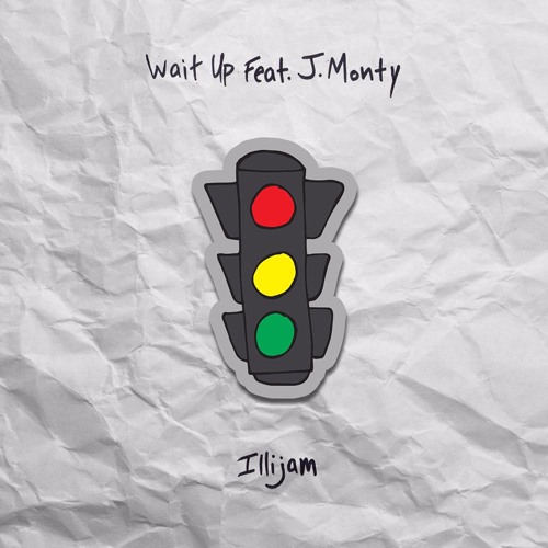 Stream Illijam - Wait Up ft. J. Monty by Rapzilla | Listen online for ...