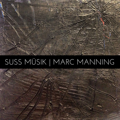 Stream Suss Müsik | Listen to Suss Müsik & Marc Manning playlist online ...
