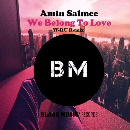 Stream Amin Salmee - We Belong To Love (W - RU Remix)[OUT NOW On ...