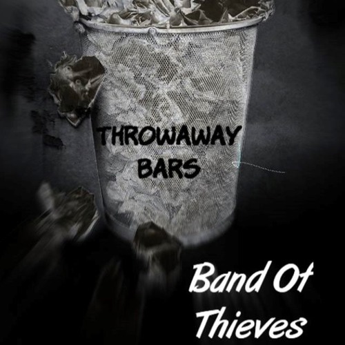 Stream Band Of Thieves | Listen to Throwaway Bars playlist online for ...