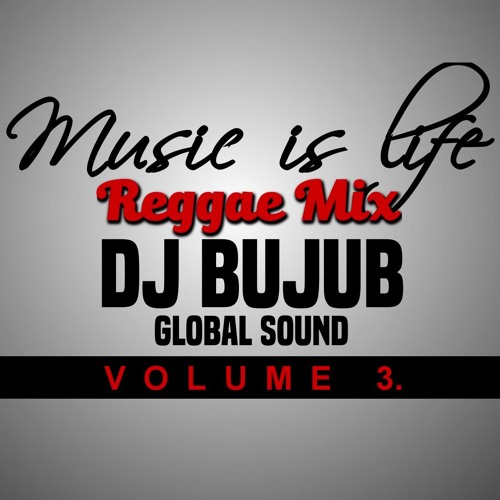 Stream MUSIC IS LIFE REGGAE MIX VOLUME 3 by Globally | Listen online ...