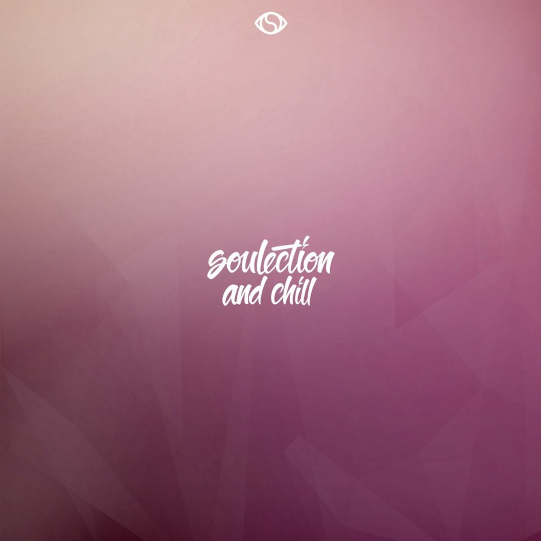 Stream SOULECTION | Listen to Soulection & Chill playlist online for ...