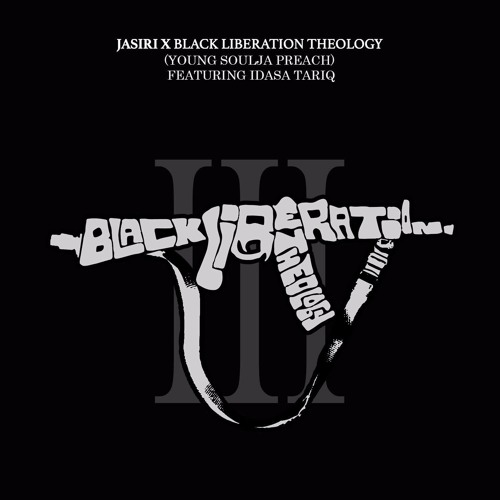 Stream Black Liberation Theology Part III Feat. Idasa Tariq by jasirix ...