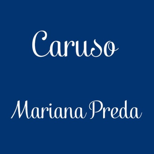 Stream Caruso by Mariana Preda by Mariana Preda | Listen online for ...