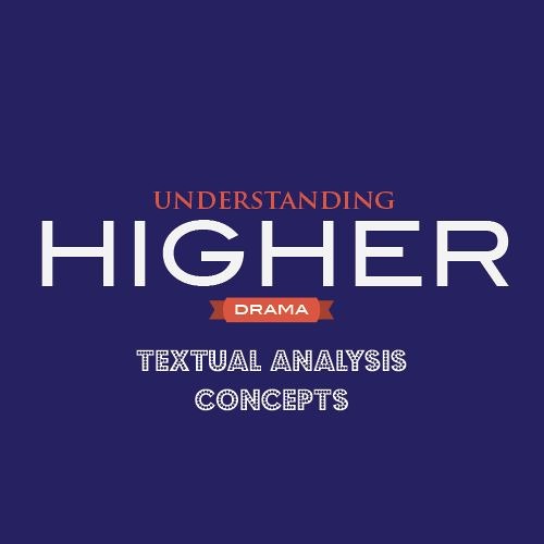 Stream Higher Drama Textual Analysis - Acting, Directing & Design ...