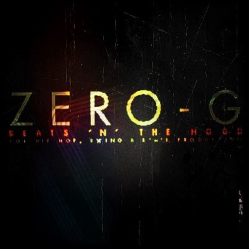Stream Zero-G Beats N The Hood by Zero-G Classics | Listen online for ...