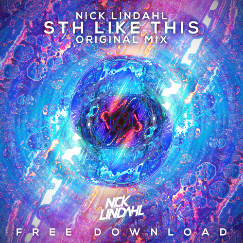 Stream Nick Lindahl - Sth Like This (Original Mix) | FREE DOWNLOAD by ...
