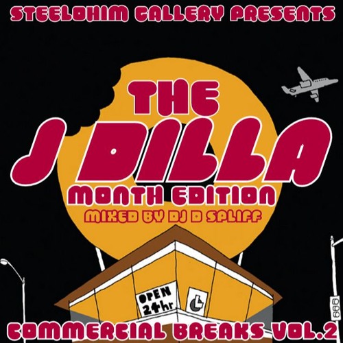 Stream COMMERCIAL BREAKS VOL. 2 - DILLA MONTH EDITION by Steelohim ...