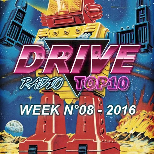 Stream DRIVE Radio | Listen to Drive Radio Top 10 Week 08 - 2016 ...