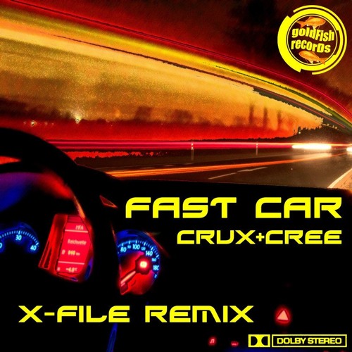 Stream 03 - Fast Car (Breaks Version) Crux and Cree Rmx by ...