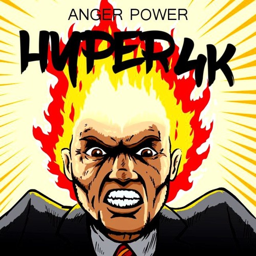 Stream HYPER 4K - Anger Power by HYPER 4K | Listen online for free on ...