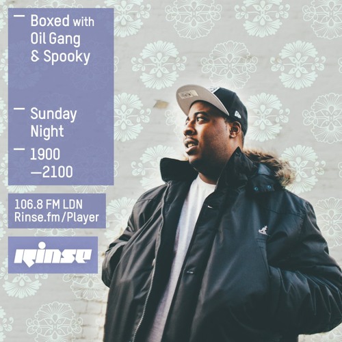 Stream Rinse FM Podcast - Boxed w/ Oil Gang + Spooky - 21st February ...