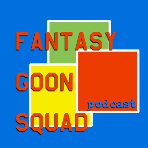 Stream Fantasy Goon Squad | Listen to The Fantasy Goon Squad Podcast ...