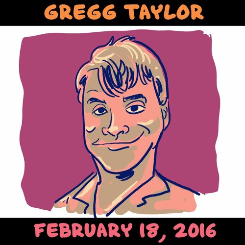 Stream Gregg Taylor - February 18 2016 by Chris Schweizer 1 | Listen ...