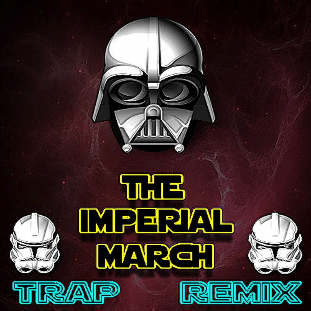 Stream Star Wars "The Imperial March" (Original Remix Steve - C) by ...