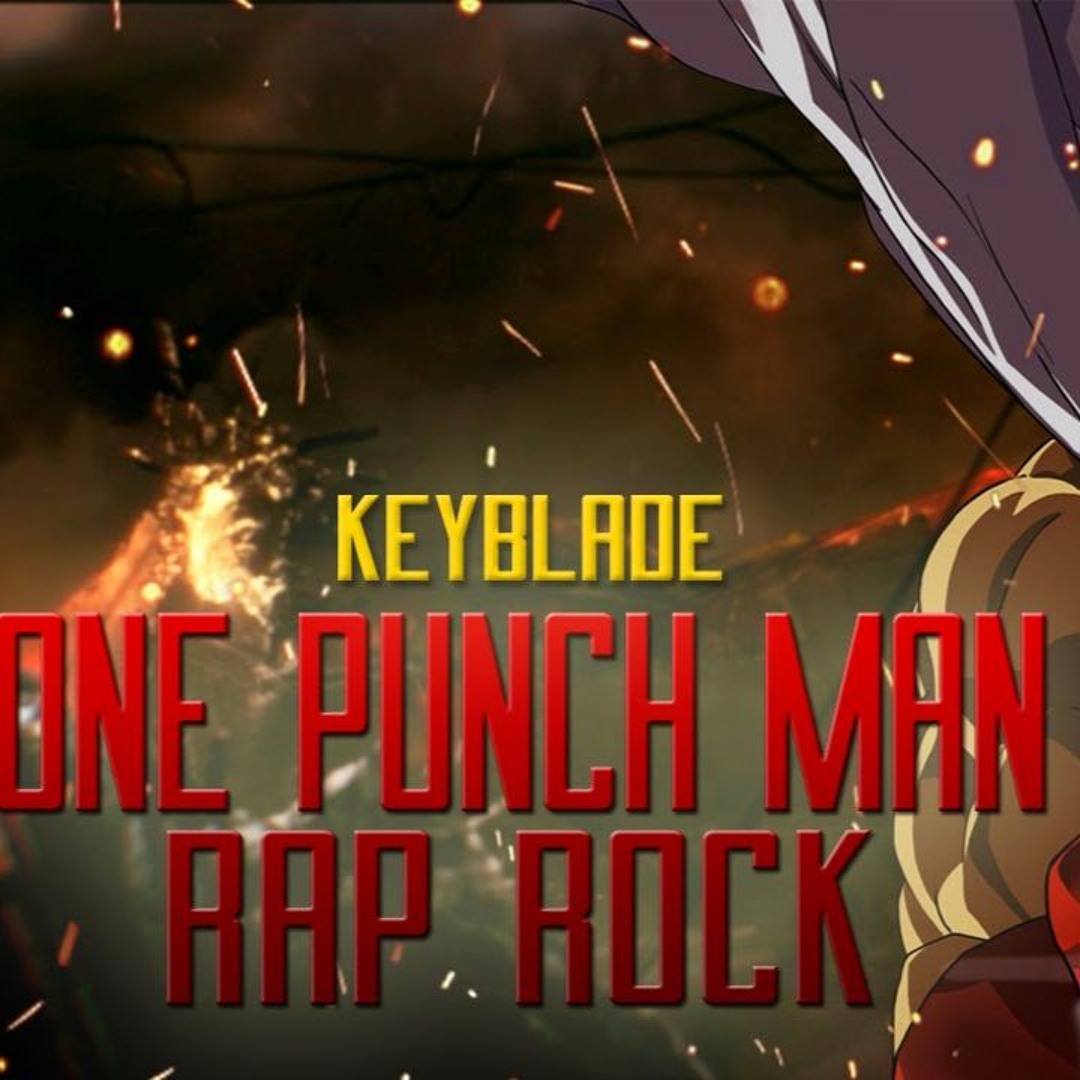 Stream ONE PUNCH MAN RAP ROCK - Solo Un Golpe - Keyblade by Toby F&P ...