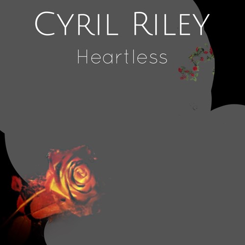Stream Cyril Riley - Heartless by Kentex | Listen online for free on ...