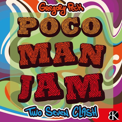 Stream [Two Seven Clash] ft. Gregory Peck - Poco Man Jam (BKoast ...