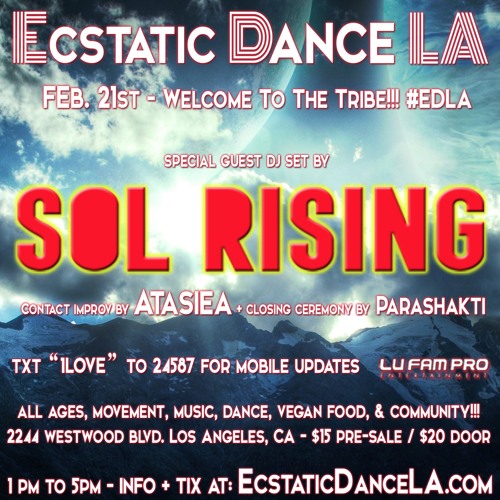Stream DJ Sol Rising @ Ecstatic Dance LA Feb 2016 by Ecstatic Dance LA ...