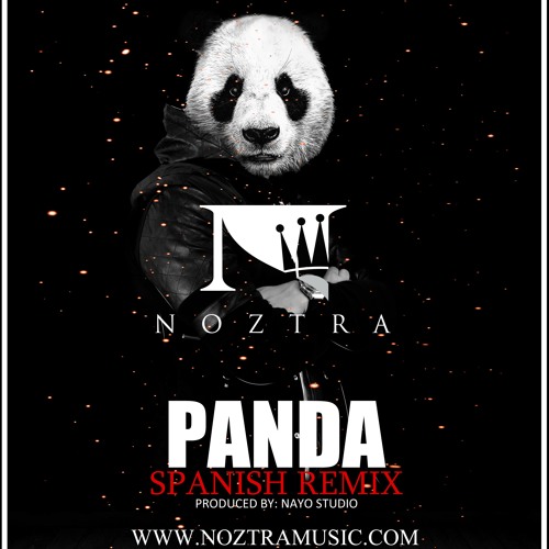 Stream Panda Spanish Remix by Noztra | Listen online for free on SoundCloud