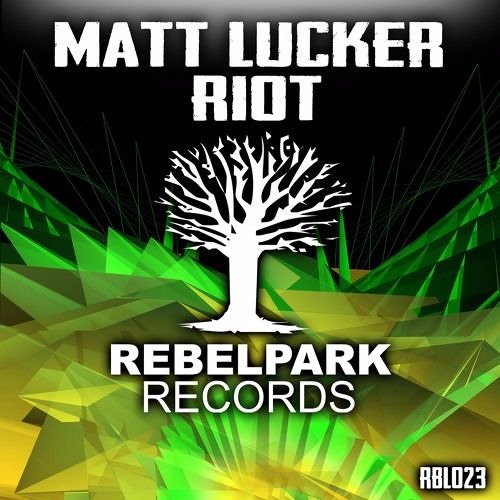 Stream Riot (Original Mix)(RBL023) by Matt Lucker | Listen online for free on SoundCloud