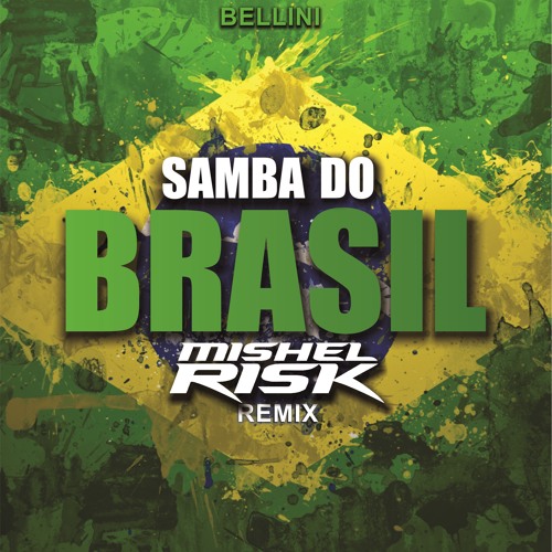 Stream Samba Do Brasil (Mishel Risk Remix) by Risk Radio | Listen online for free on SoundCloud