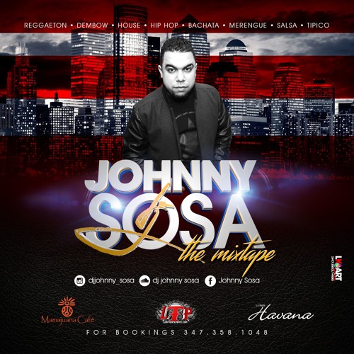 Stream Dj Johnny Sosa The MixTape Vol.1 2016 LTP by Dj Johnny Sosa (LTP ...