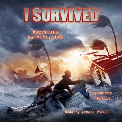 Stream I SURVIVED HURRICANE KATRINA, 2005 by Lauren Tarshis - Excerpt ...