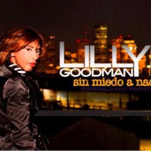 Stream SECUENCIA - YO SIN TI -LILLY GOODMAN.. album SIN MIEDO A NADA ...
