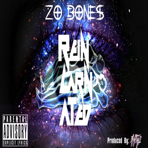 Stream Reincarnated - Zo Bones [Prod. By 3Fifty7] by Zo Bones | Listen ...