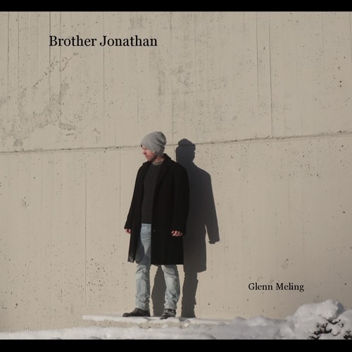 Stream Brother Jonathan (Album Version) by Glenn Meling | Listen online ...