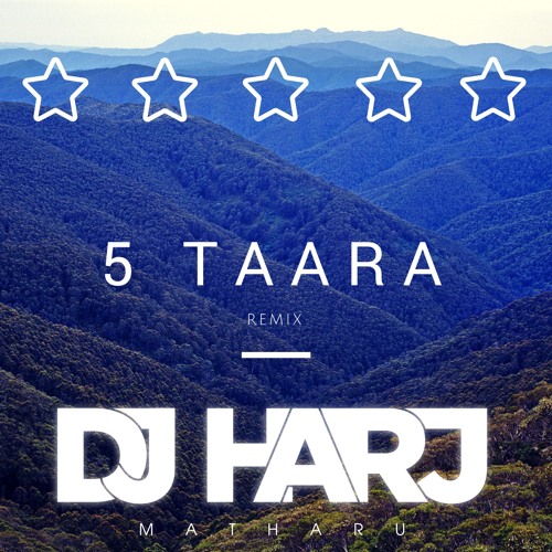 Stream 5 Taara Remix (DJ Harj Matharu) by DJ Harj Matharu | Listen ...