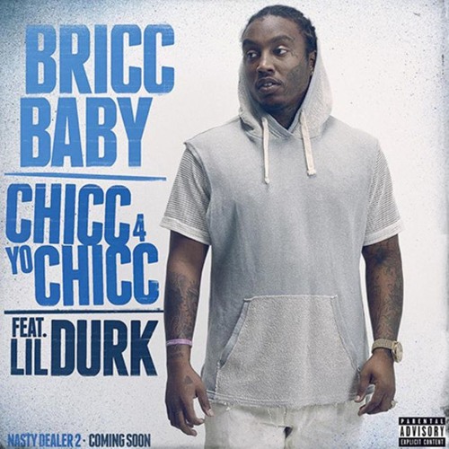 Stream Bricc Baby - Chicc 4 Yo Chicc ft. Lil Durk (DigitalDripped.com) by Kendrick | Listen ...