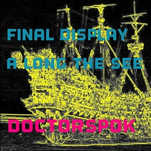 Stream Final Display A Long The See by Luis Alfonso | Listen online for ...