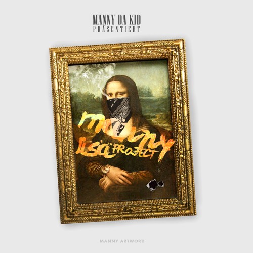 Stream Manny Da Kid | Listen to Manny Da Kid - Manny Lisa Projekt ...