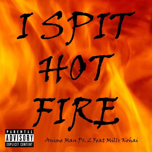 Stream I Spit Hot Fire (Anime Man Pt. 2) Feat Mills Kohai by Boonslayer ...