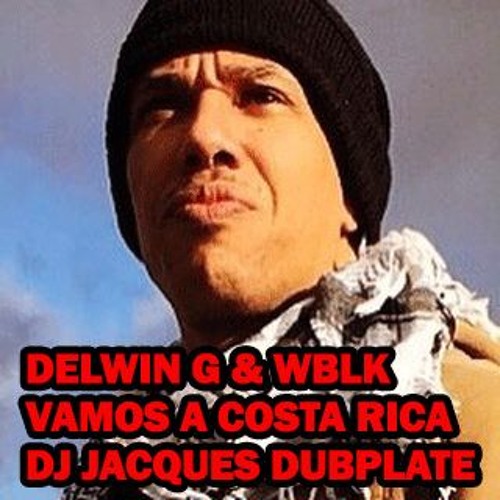 Stream DELWIN G & WBLK w/ RADIOACTIVE - LETS GO - VAMOS A COSTA RICA ...