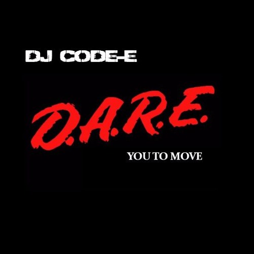 Stream DJ Code-E - D.A.R.E. You to Move Mixset by DJ Code-E | Listen ...