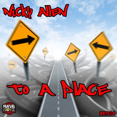 Stream Nicky Allen - To A Place by RAVENOYZ RECORDINGS ® | Listen ...
