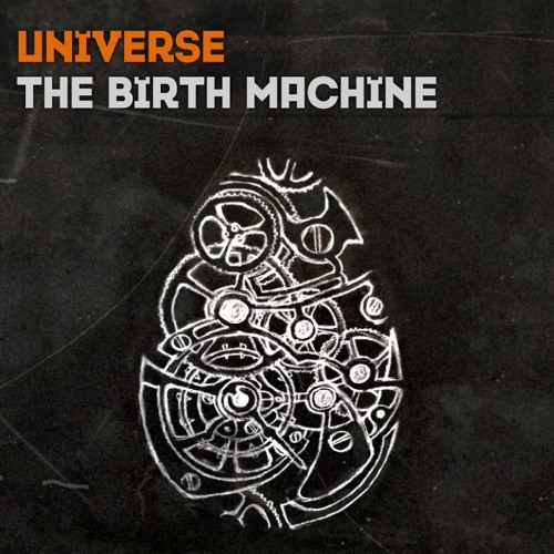 Stream YouAreNotTheBossOfMe | Listen to Universe - The Birth Machine ...
