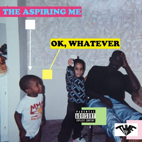 Stream The Aspiring Me | Listen to THE ASPIRING ME II: OK, Whatever ...