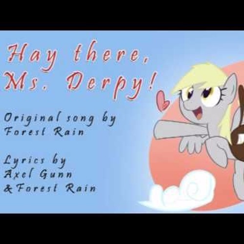 Stream Hay Ms Derpy (Original Song By Forest Rain) by Forged | Listen ...
