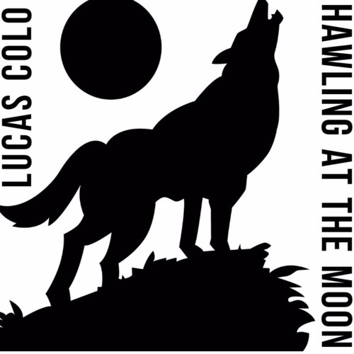 Stream Lucas Colo - Howling At The Moon (Preview) by Lucas COLO ...