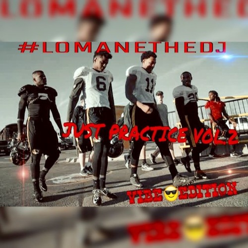 Stream Just Practice Vol. 2 by LomaneTheDJ | Listen online for free on ...