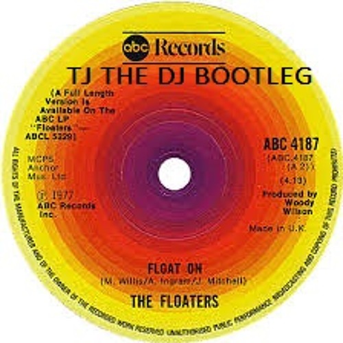 Stream The Floaters - Float on ( TJ the DJ Bootleg Remix) by TJ the DJ ...