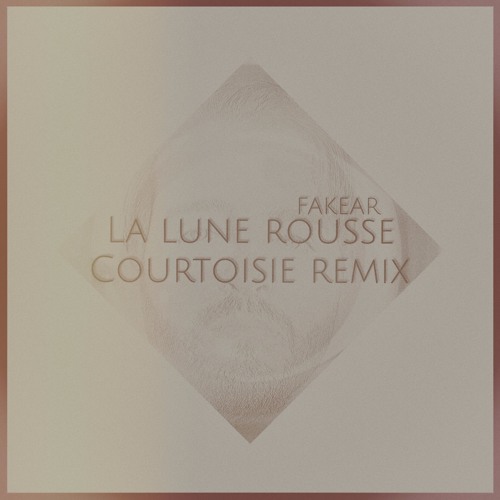 Stream Fakear - La Lune Rousse (Courtoisie Remix) by Courtoisie ...