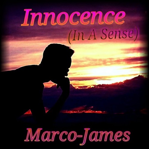 Stream "Innocence (In A Sense)" Marco-James by Marco-James | Listen ...