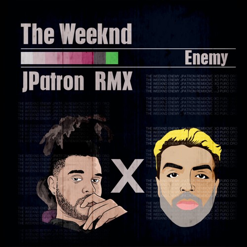 Stream The Weeknd - Enemy (JPATRON REMIX) by JPatron | Listen online ...