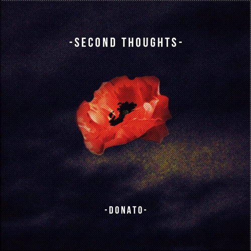 Stream Donato | Listen to Second Thoughts EP playlist online for free on SoundCloud