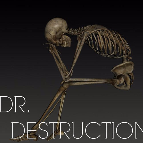Stream Welcome To Dr. Destruction by Dr. Destruction | Listen online ...